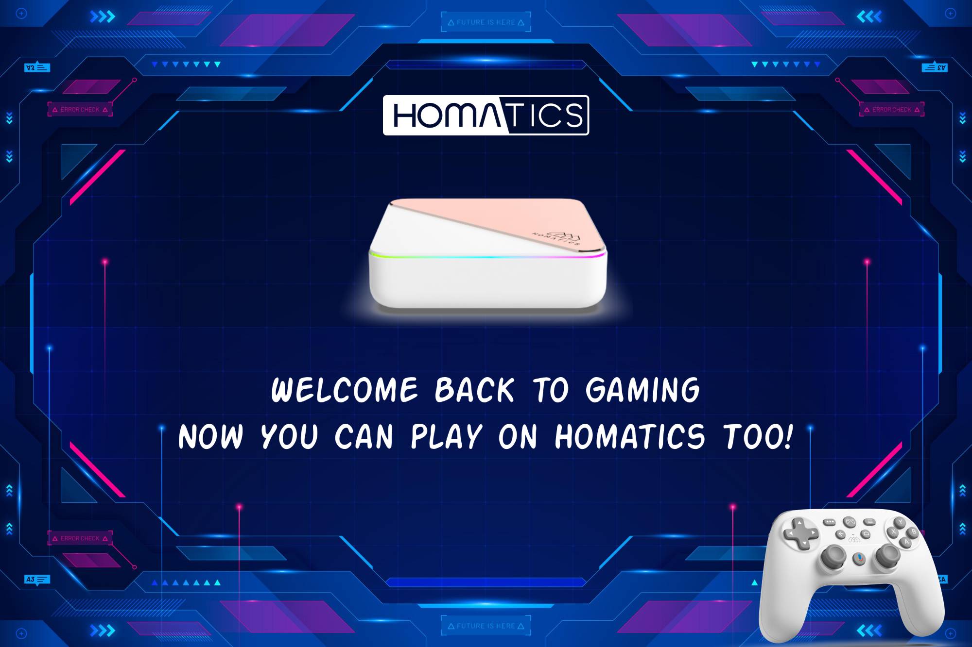 🎮 Welcome Back to Gaming, Now You Can Play on Homatics Too!
